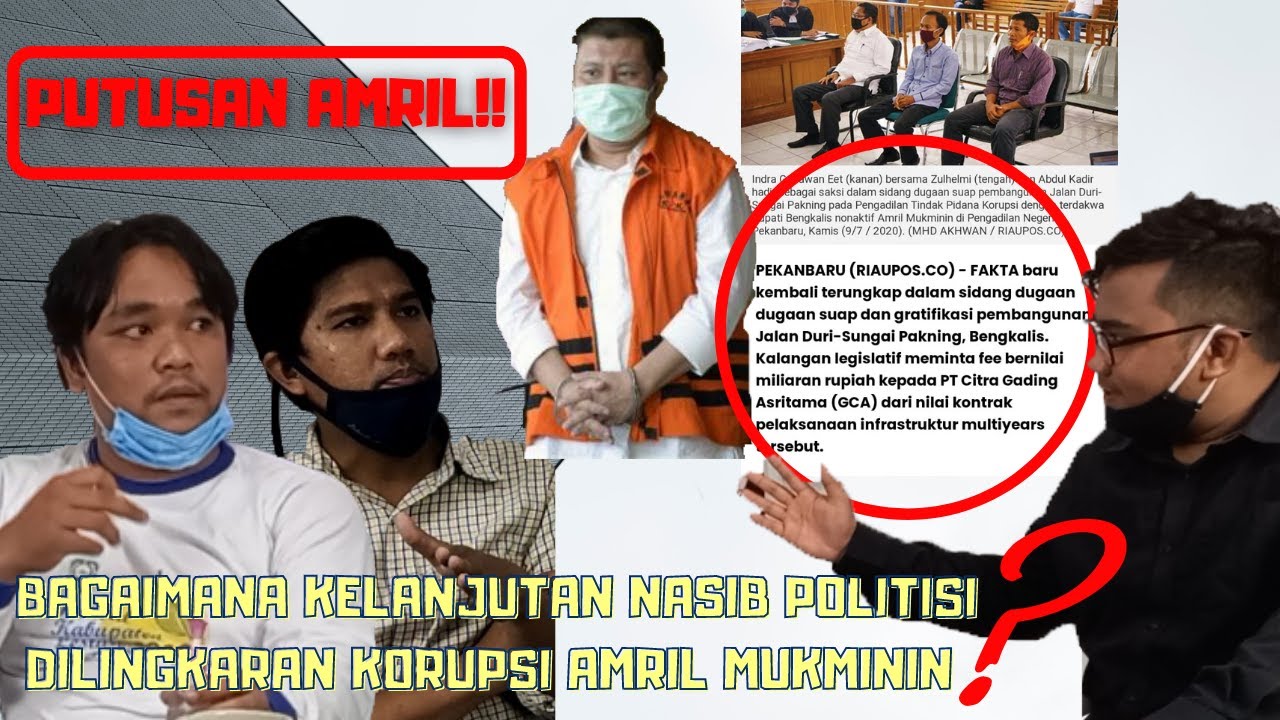 PUTUSAN AMRIL!!! BAGAIMANA NASIB POLITISI DILINGKARAN AMRIL MUKMININ ...